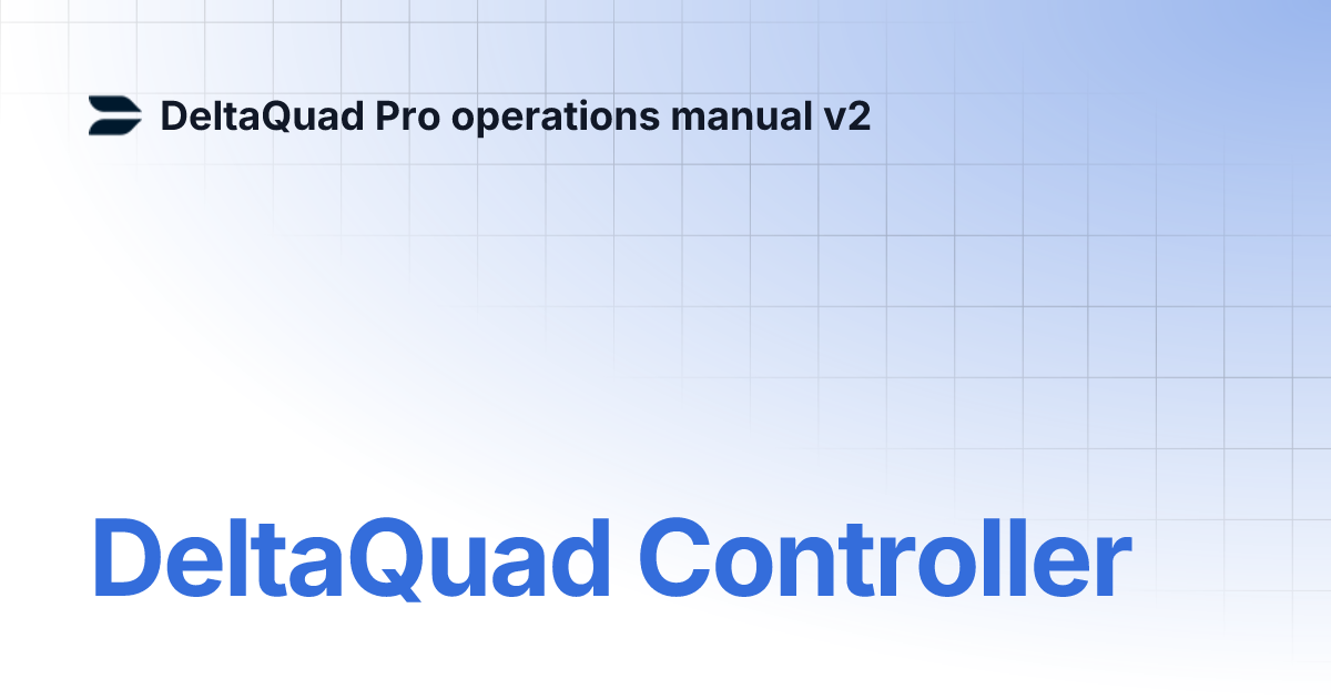 DeltaQuad Controller | DeltaQuad Pro operations manual v2