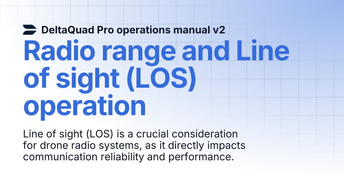 Radio range and Line of sight (LOS) operation | DeltaQuad Pro ...