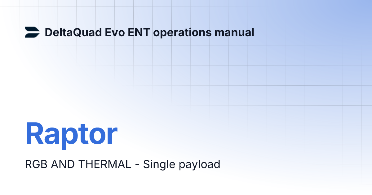 Raptor | DeltaQuad Evo ENT operations manual
