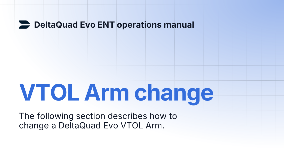 VTOL Arm change | DeltaQuad Evo ENT operations manual