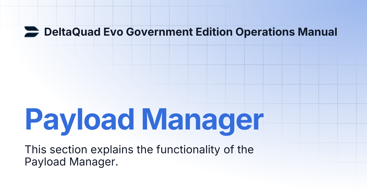 Payload Manager | DeltaQuad Evo Government Edition Operations Manual