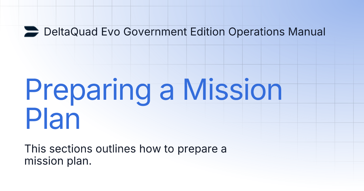 Preparing a Mission Plan | DeltaQuad Evo Government Edition Operations ...
