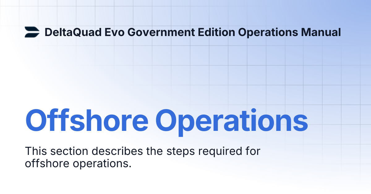 Offshore Operations | DeltaQuad Evo Government Edition Operations Manual