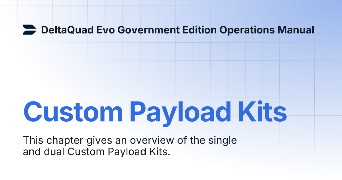 Custom Payload Kits | DeltaQuad Evo Government Edition Operations Manual