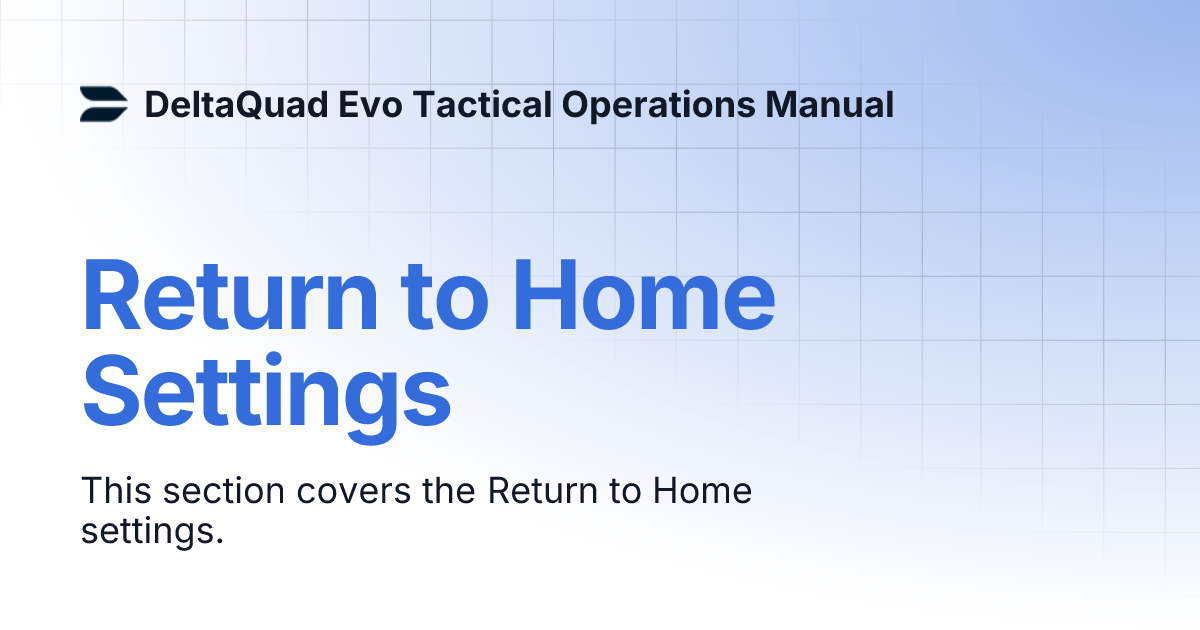 Return to Home Settings | DeltaQuad Evo Tactical Operations Manual