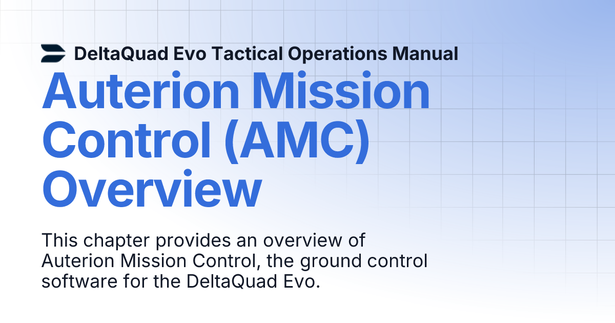 Auterion Mission Control (AMC) Overview | DeltaQuad Evo Tactical Operations Manual