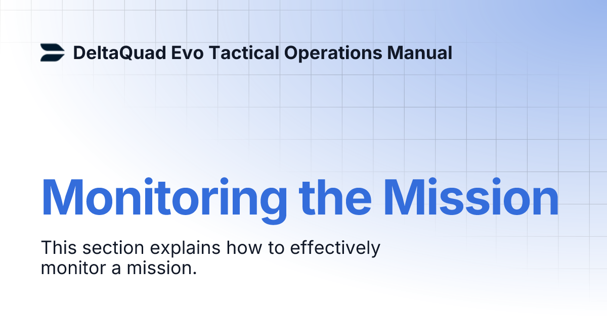Monitoring the Mission | DeltaQuad Evo Tactical Operations Manual