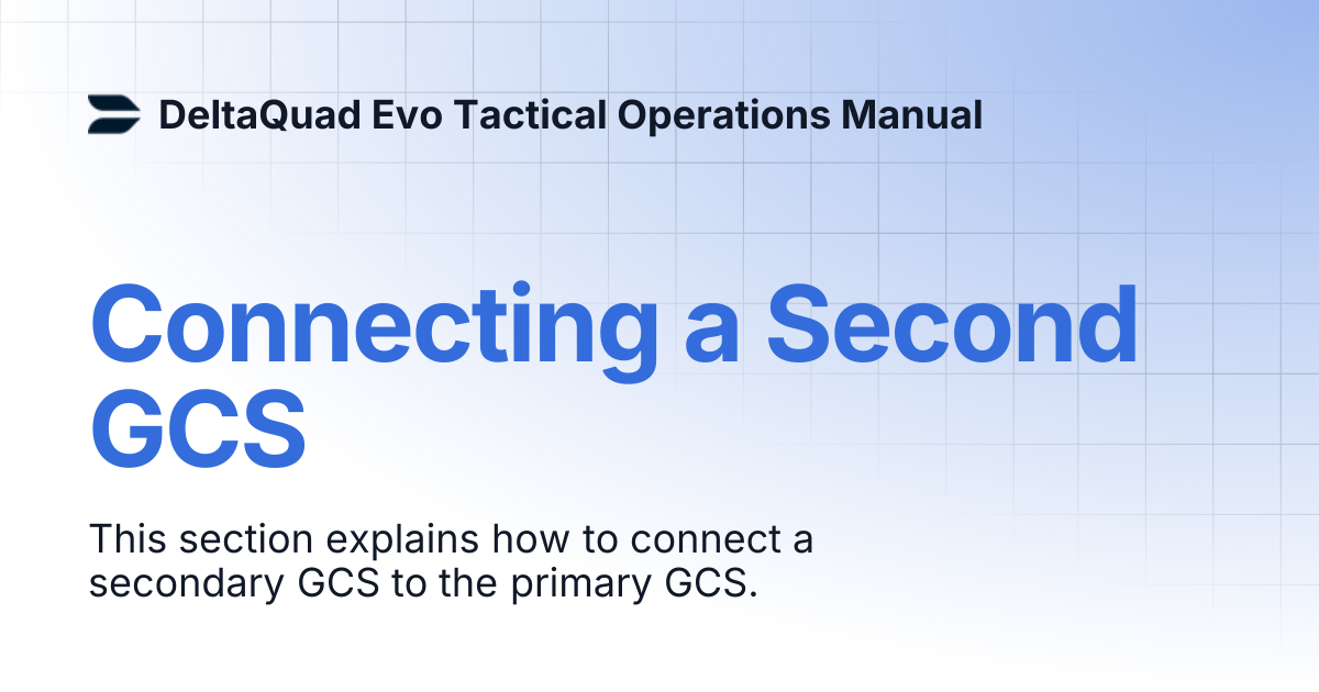Connecting a Second GCS | DeltaQuad Evo Tactical Operations Manual