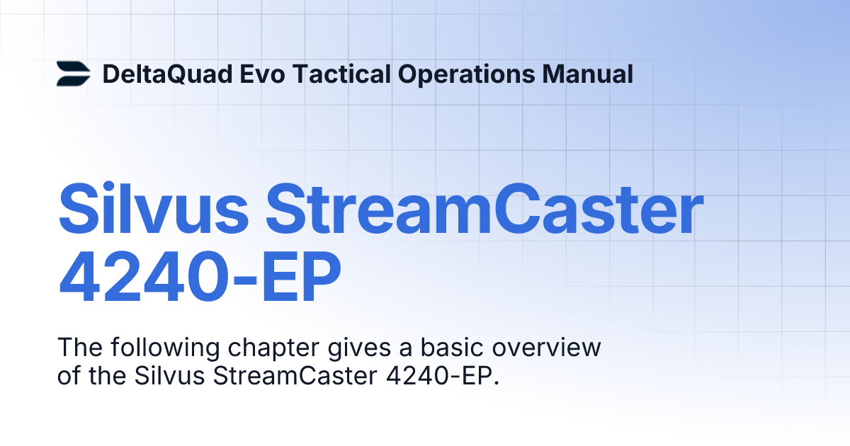 Silvus StreamCaster 4240-EP | DeltaQuad Evo Tactical Operations Manual
