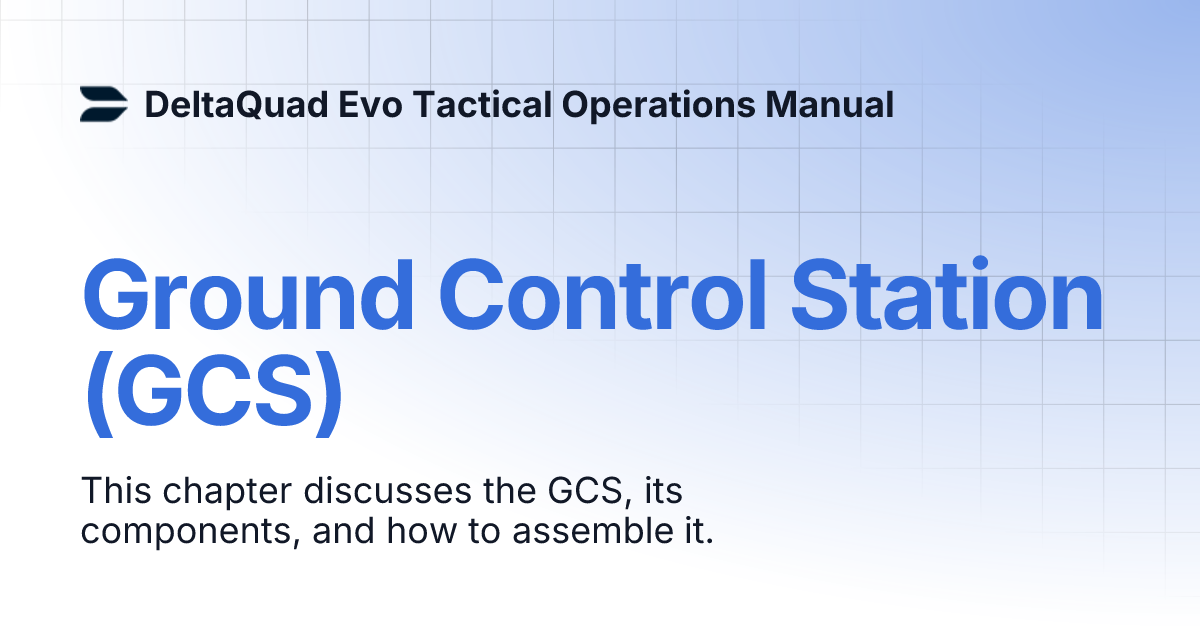 Ground Control Station (GCS) | DeltaQuad Evo Tactical Operations Manual