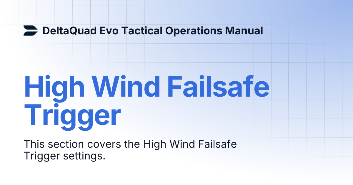 High Wind Failsafe Trigger | DeltaQuad Evo Tactical Operations Manual