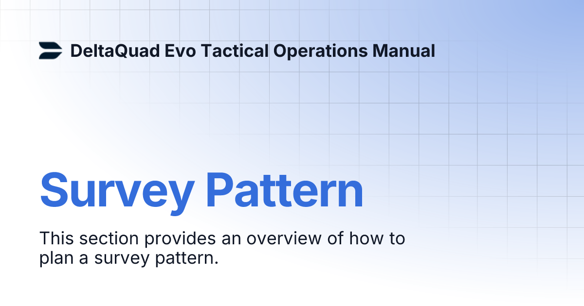 Survey Pattern | DeltaQuad Evo Tactical Operations Manual
