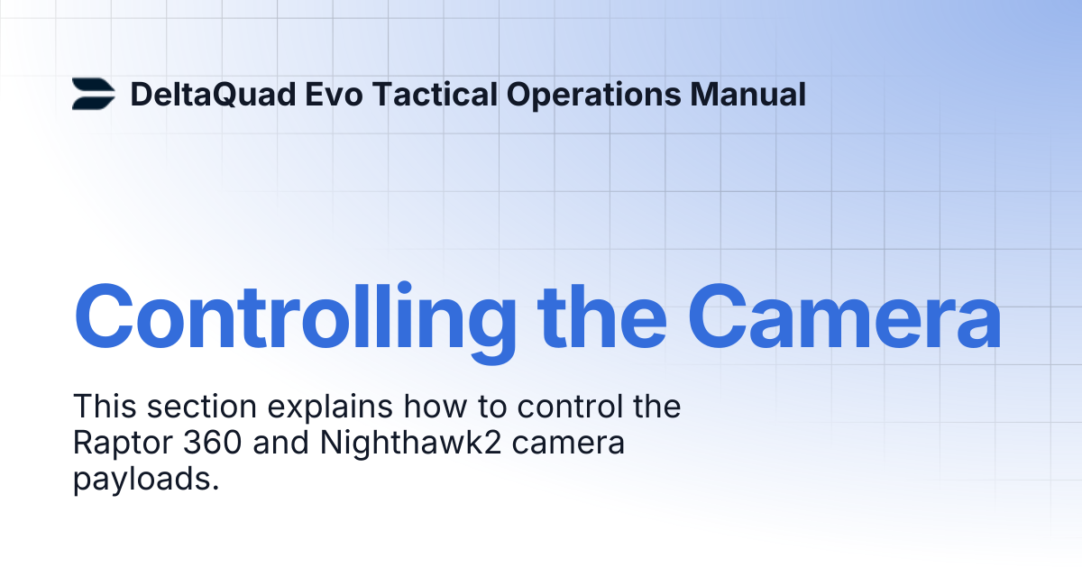 Controlling the Camera | DeltaQuad Evo Tactical Operations Manual