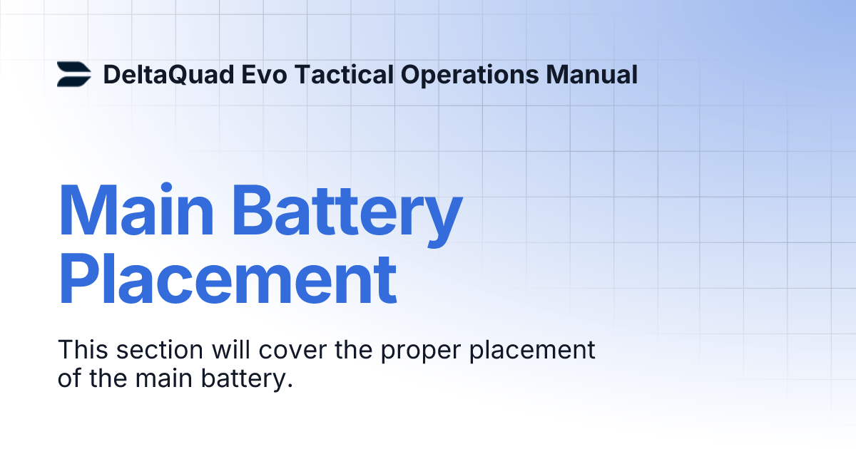 Main Battery Placement | DeltaQuad Evo Tactical Operations Manual